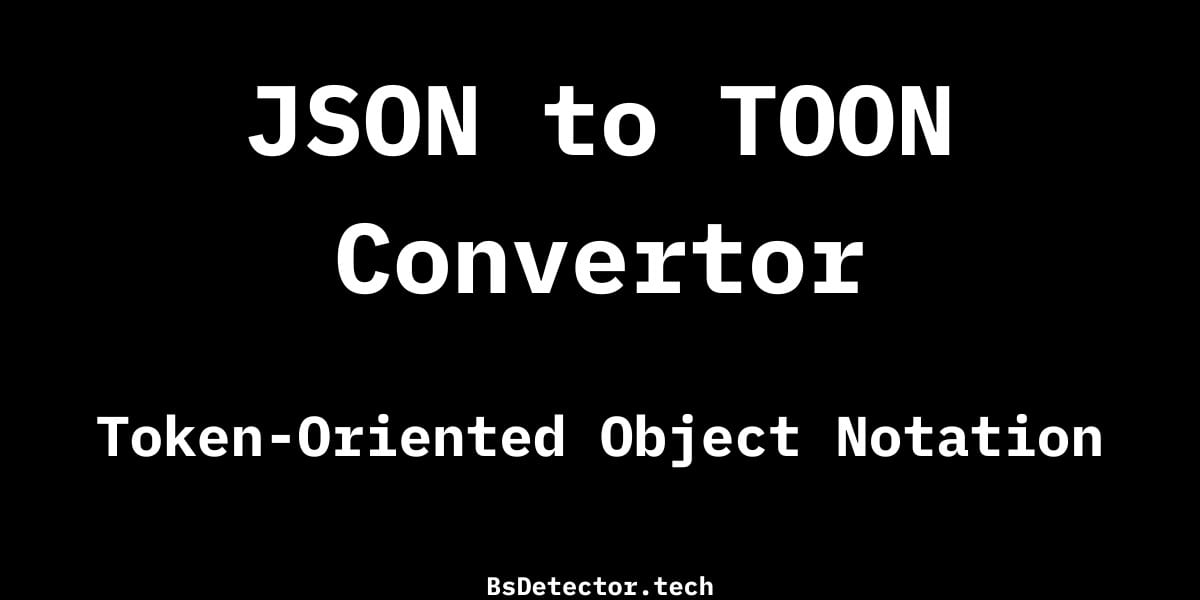 JSON to TOON Converter - Token-Efficient Format for LLMs